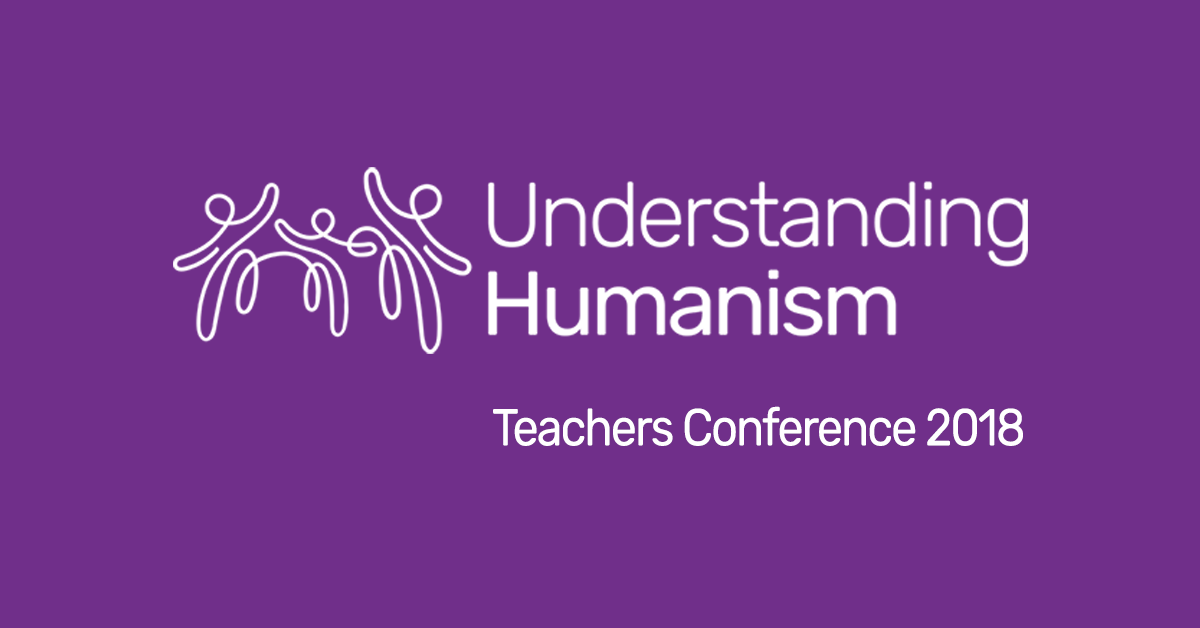 Understanding Humanism Teachers Conference 2018