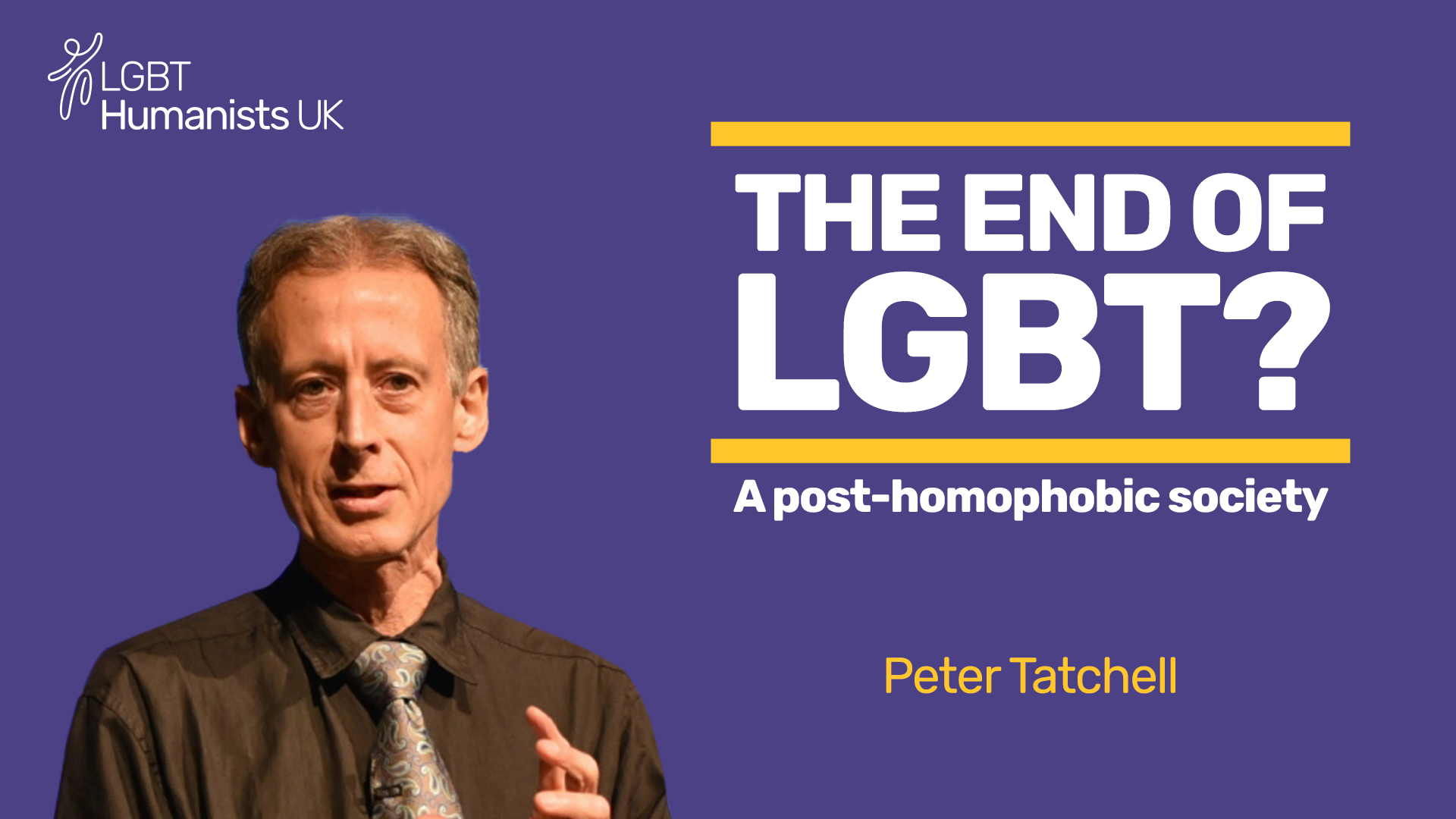 The End of LGBT? A post-homophobic society | Peter Tatchell