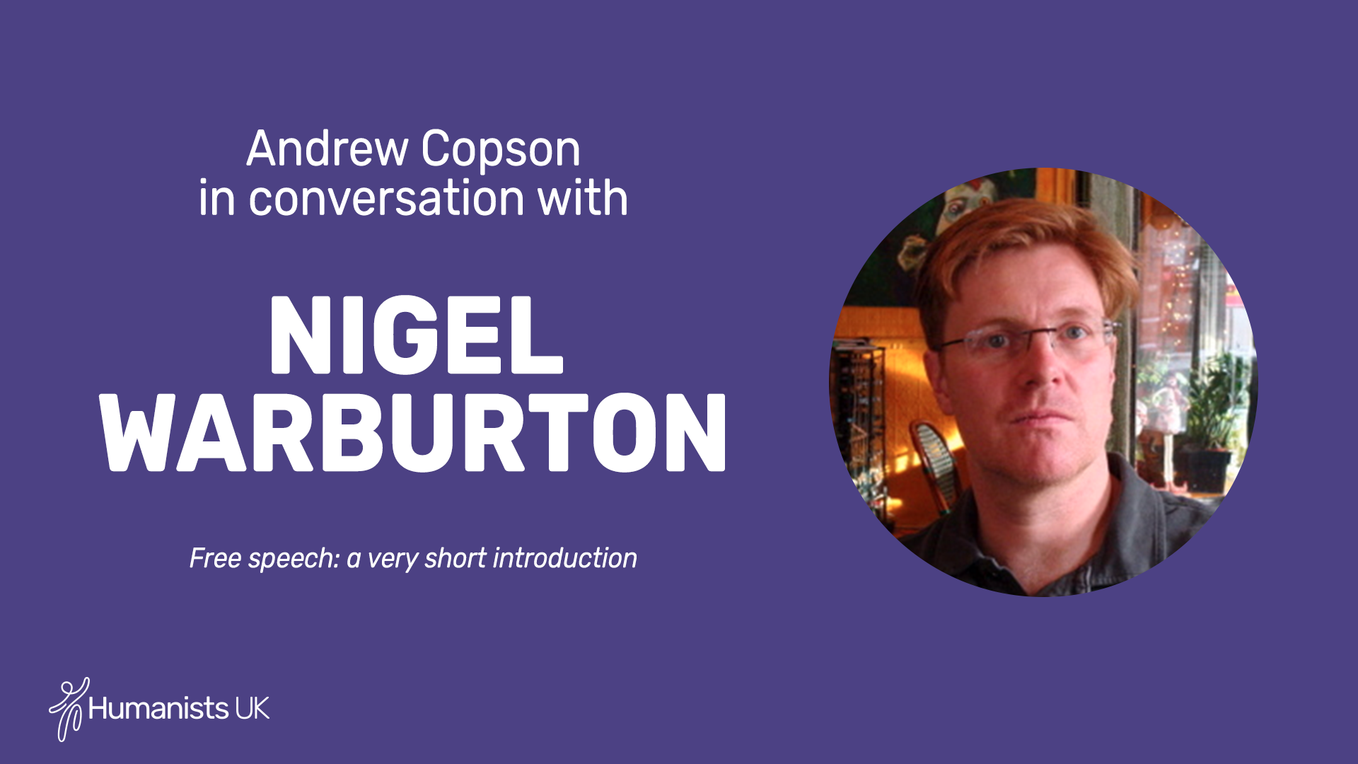 In Conversation with Nigel Warburton | Free Speech – Humanists UK