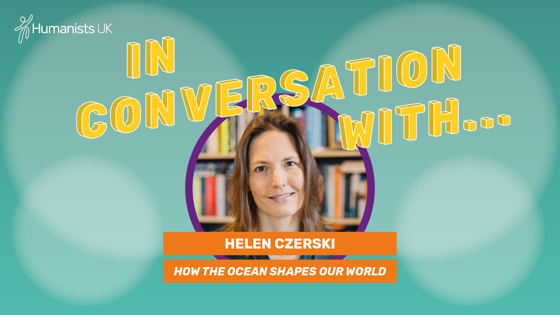 In Conversation with Helen Czerski | How the ocean shapes our world ...