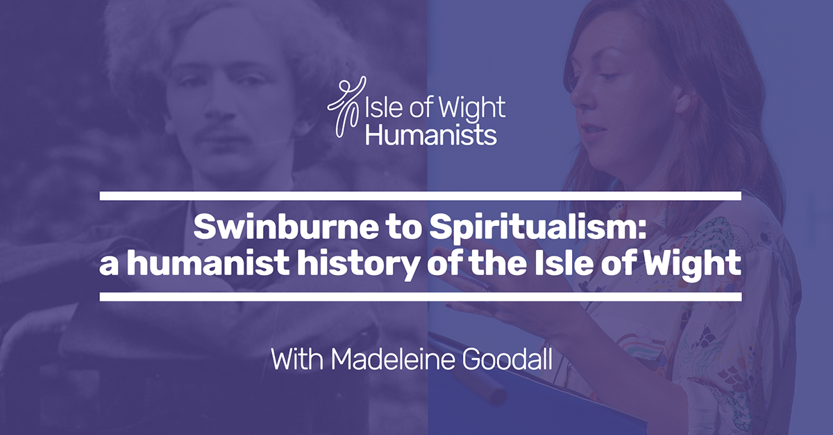 Swinburne to Spiritualism: a humanist history of the Isle of Wight ...